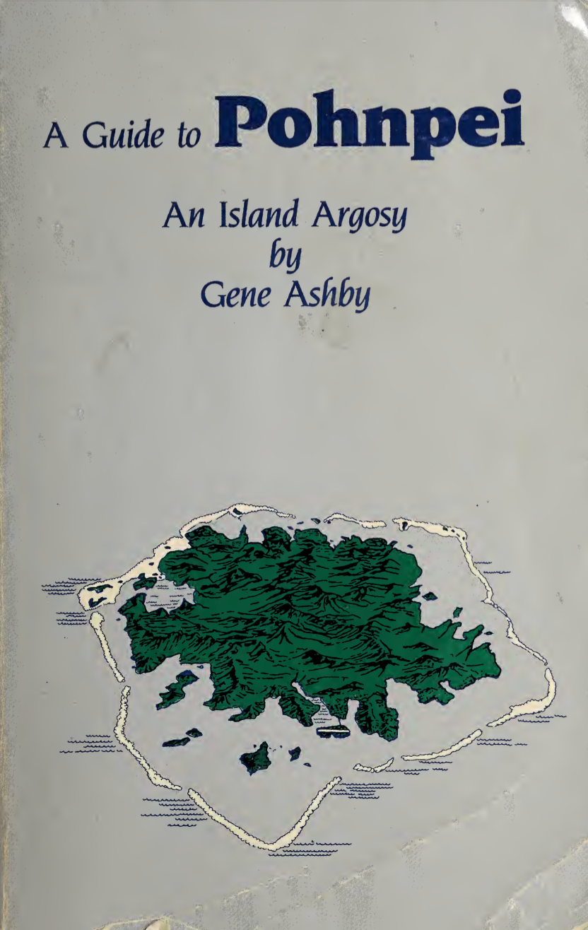 A Guide to Pohnpei – An Island Argosy - FSM National Vernacular ...